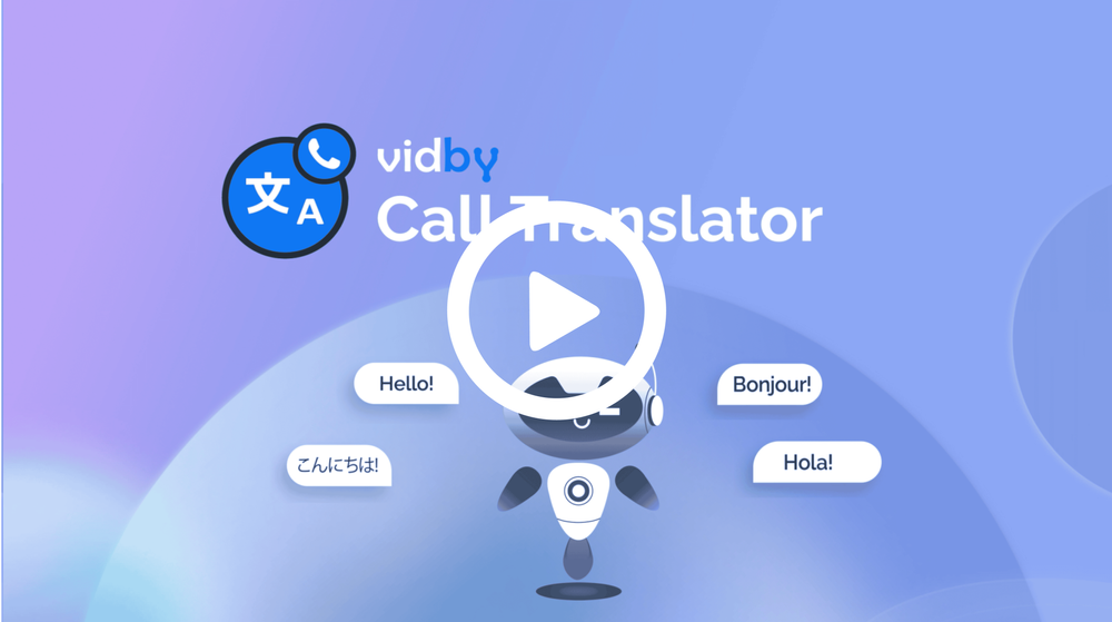 Meet vidby Call Translator - real-time translation solution for online ...